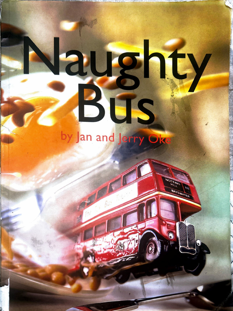 Naughty Bus by Jan and Jerry Oke | PDF
