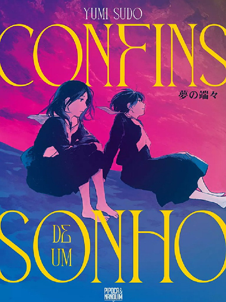 Confins de Um Sonho (Yumi Sudo (Autor), Drik Sada (Tradutor) ) (Z-Library) | PDF