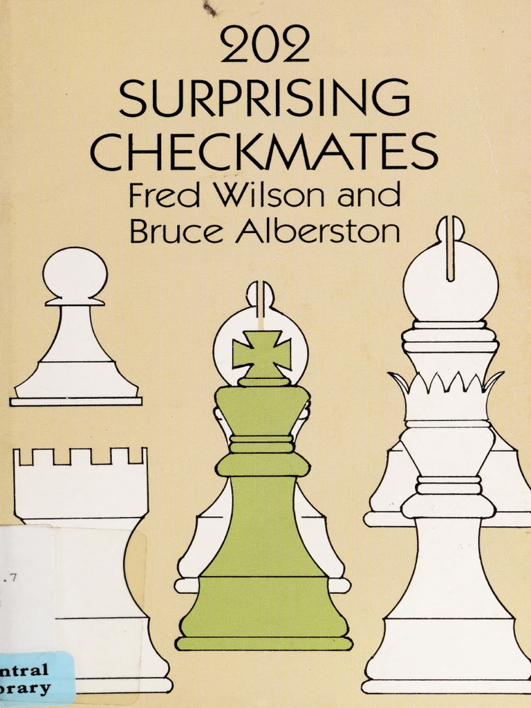 Wilson, Alberston - 202 Surprising Checkmates (1998) | PDF | Chess ...