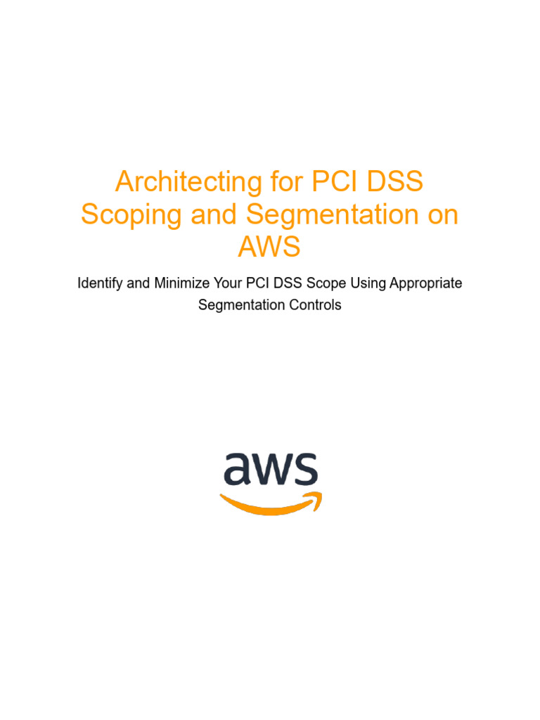Architecting Pci Dss Segmentation Scoping Aws | PDF | Cloud Computing | Amazon Web Services