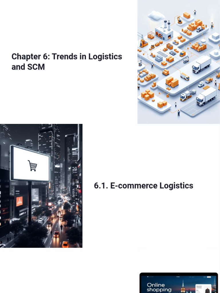 Chapter 6. Trends in Logistics and SCM | PDF | Logistics | E Commerce