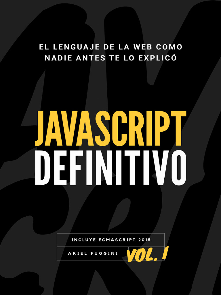 JavaScript Definitivo Vol. I - Ariel Fuggini | PDF | Script Java | Red mundial