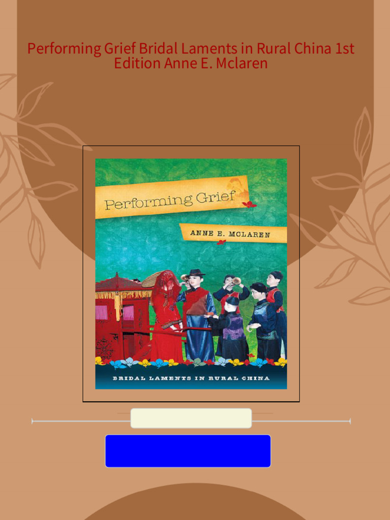 Full Download Performing Grief Bridal Laments in Rural China 1st ...