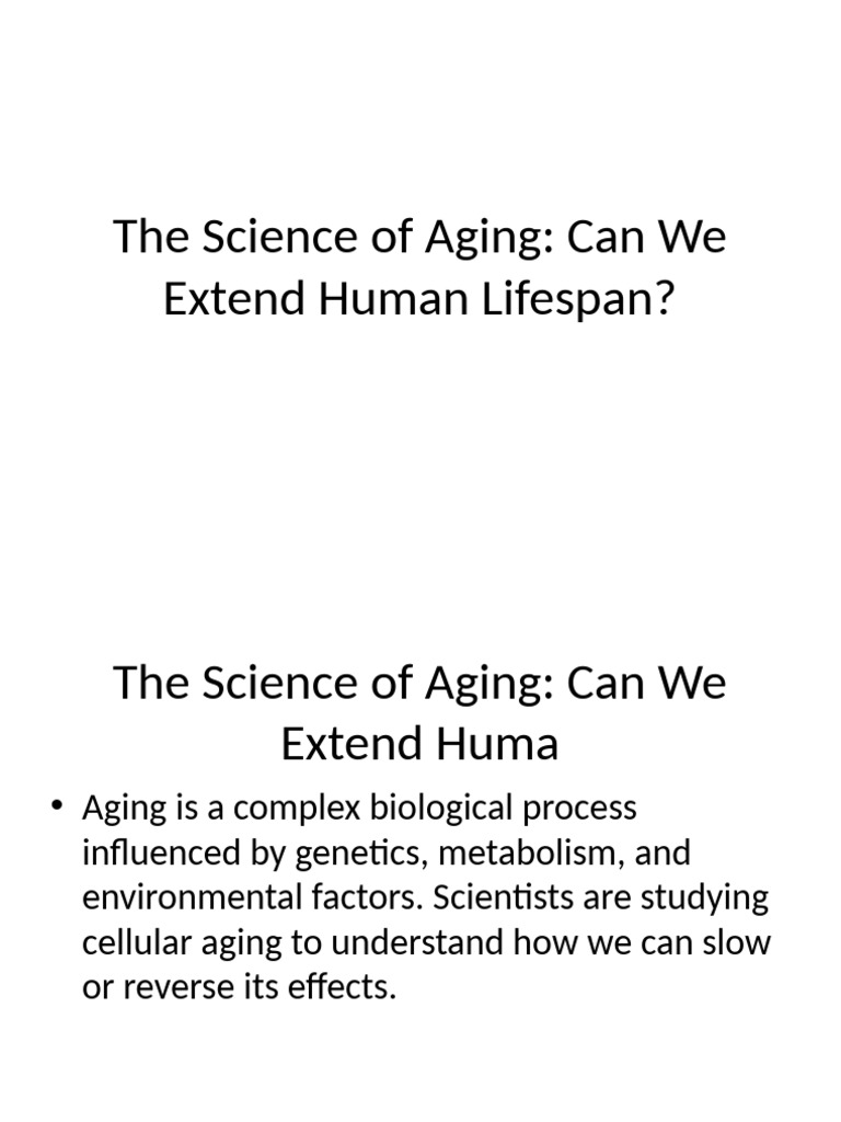 The_Science_of_Aging__Can_We_Extend_Human_Lifespan_ | PDF