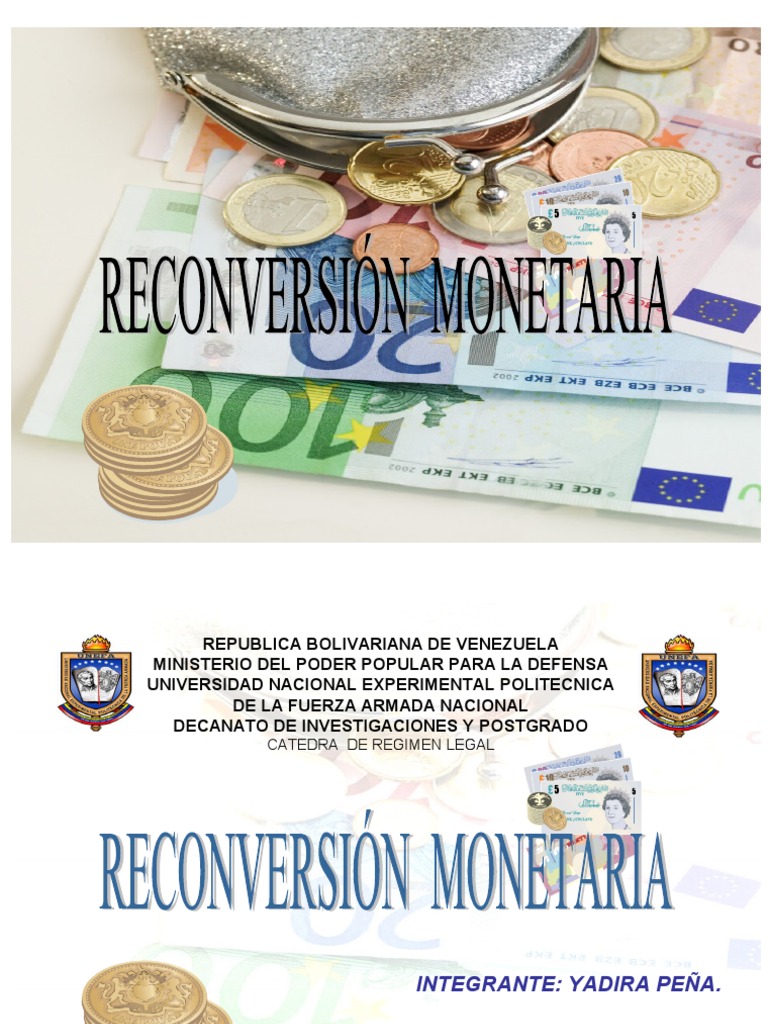 ya - Qué es reconversión monetaria(Yadira Peña)