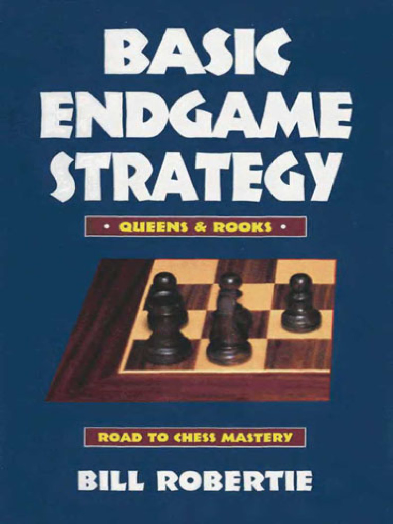 Basic Endgame Strategy - Rooks Queens | PDF | Chess Strategy | Chess