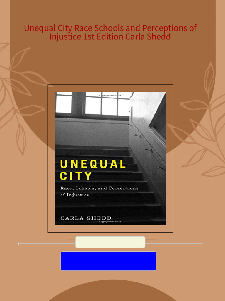 Unequal City Race Schools and Perceptions of Injustice 1st Edition Carla Shedd | PDF ...