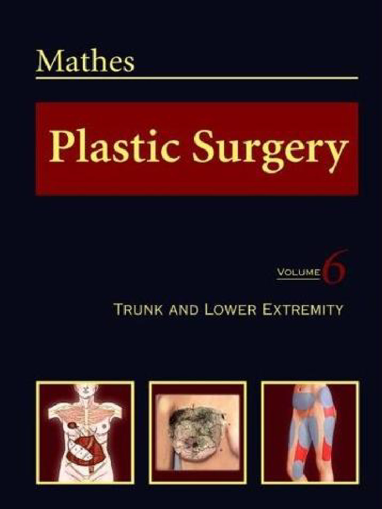 Plastic Surgery. Vol VI - Trunk and Lower Extremity. Mathes SJ. 2a Ed ...
