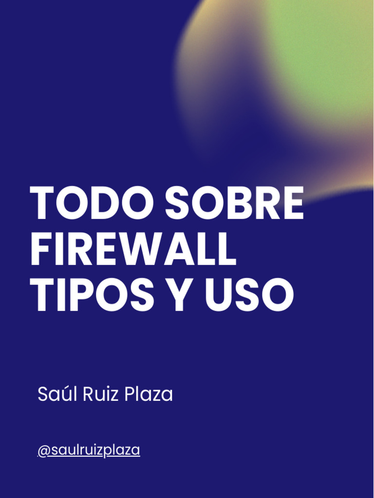 Todo Sobre Firewall Tipos y Uso | PDF | Cortafuegos (informática ...