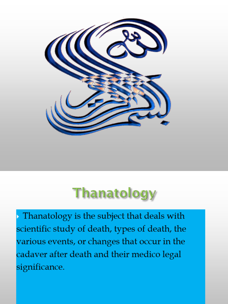 Understanding Thanatology and Death Analysis | PDF | Decomposition | Death