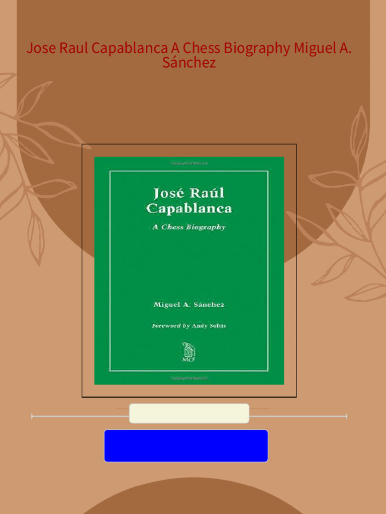 Full Jose Raul Capablanca A Chess Biography Miguel A. Sánchez Ebook All ...