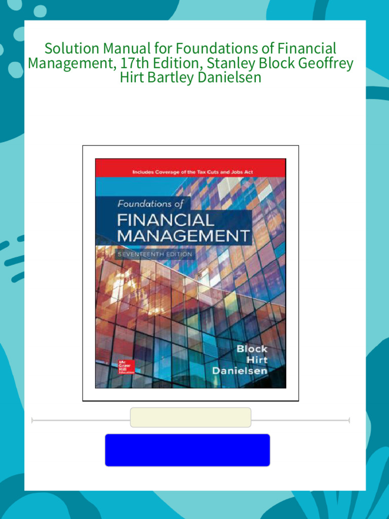 Solution Manual For Foundations of Financial Management, 17th Edition, Stanley Block Geoffrey ...