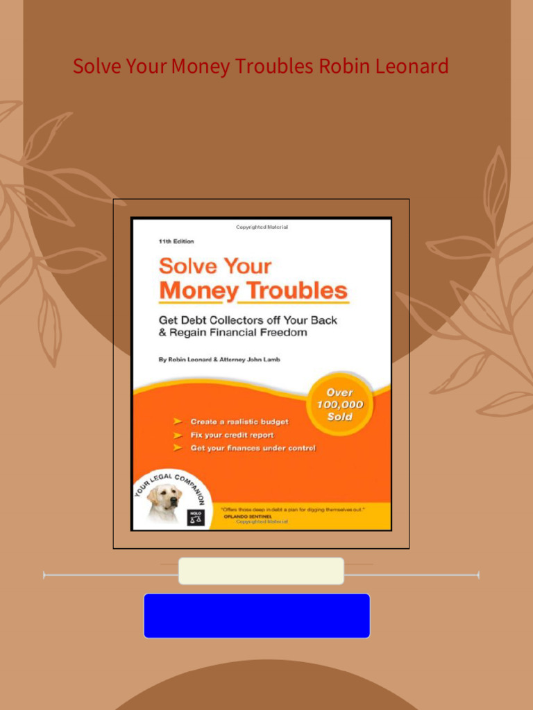 Immediate access to Solve Your Money Troubles Robin Leonard ebook full ...