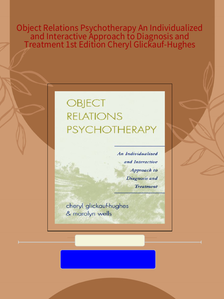 Object Relations Psychotherapy An Individualized And Interactive Approach To Diagnosis And