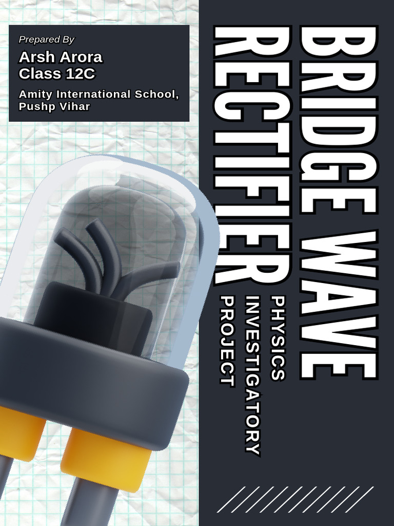 Bridge Wave Rectifier Project Report | PDF | Rectifier | Direct Current