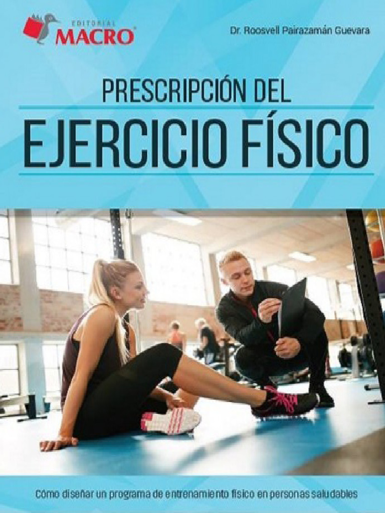 Roosvell Pairazaman Guevara - Prescripcion Del Ejercicio Fisico-MACRO (2016) | PDF | Ejercicio ...