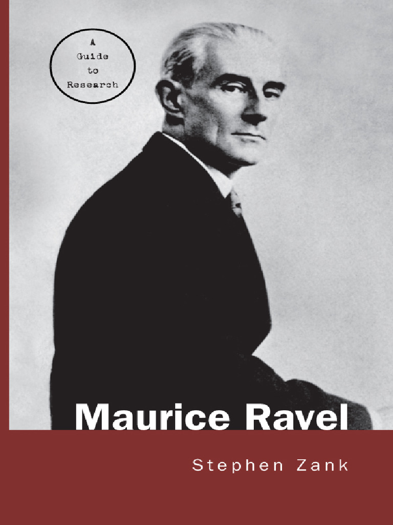 Maurice Ravel A Guide To Research (Stephen Zank) (Z-Library) | PDF