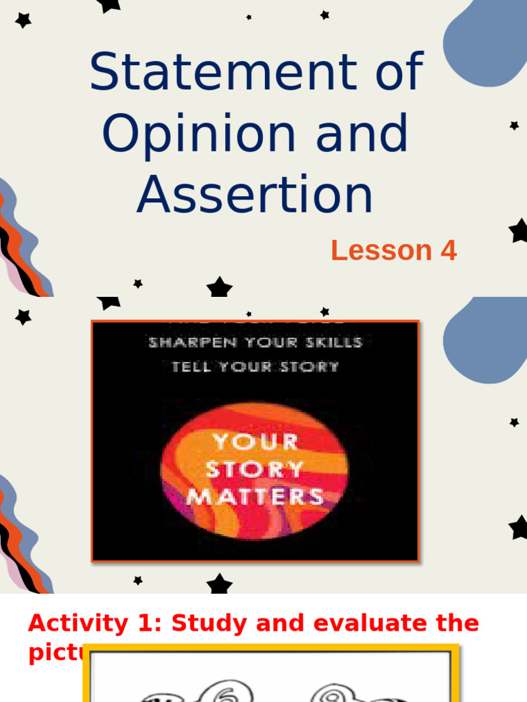 Q3 Lesson 4 Opinion and Assertion | PDF | Opinion | Evidence