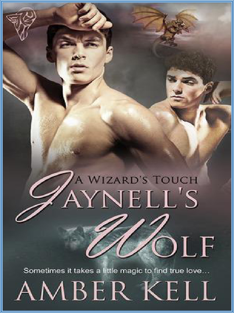 A Wizard_s Touch 01 - O Lobo de Jaynell - Amber Kell | PDF | Mágico (fantasia) | Vida