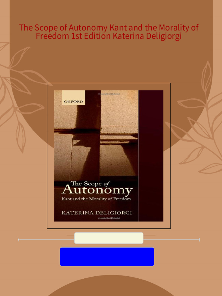 The Scope of Autonomy Kant and The Morality of Freedom 1st Edition Katerina Deligiorgi | PDF ...