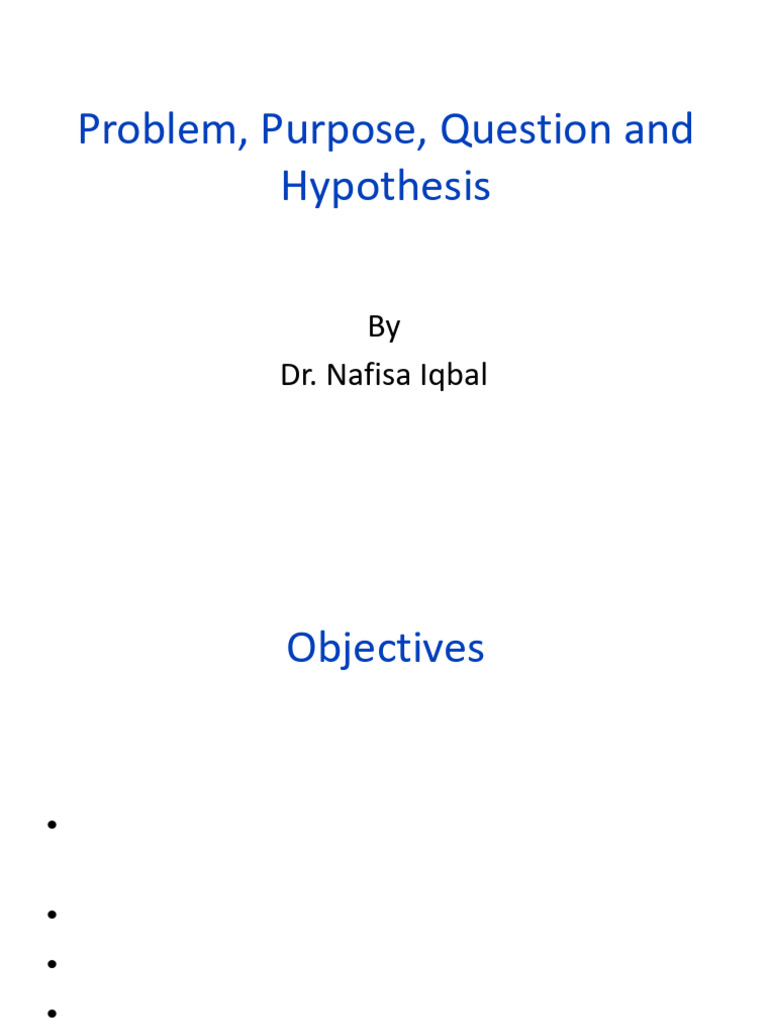 2-Problem, Purpose, Question, Hypothesis 2024 | PDF | Hypothesis ...