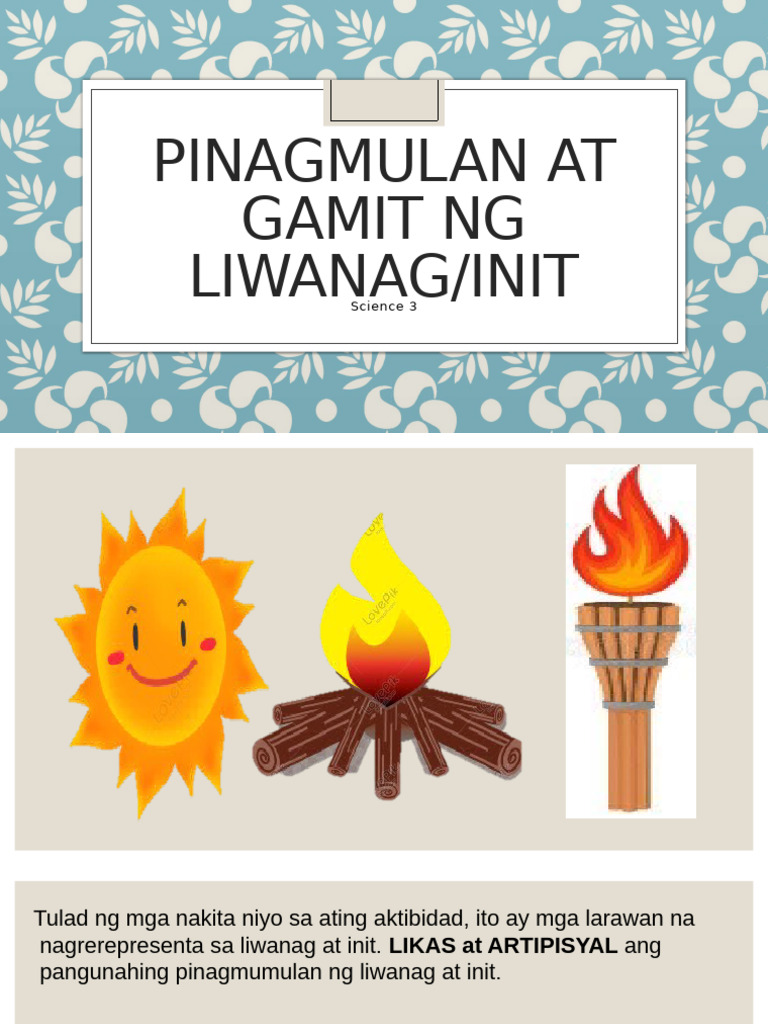 Pinagmulan at Gamit NG Liwanag at Init | PDF