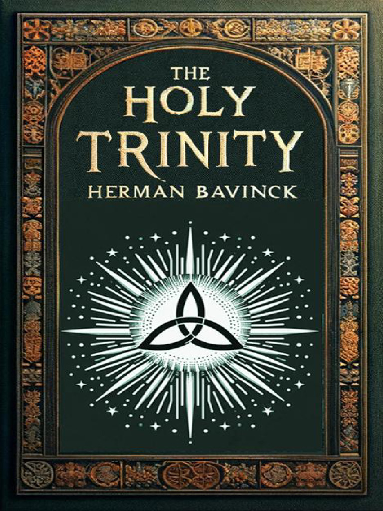 Bavinck's Exploration of the Trinity | PDF | Trinity | God The Father