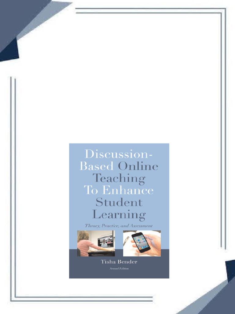 Discussion Based Online Teaching To Enhance: Student Learning Theory Practice and Assessment 2nd ...