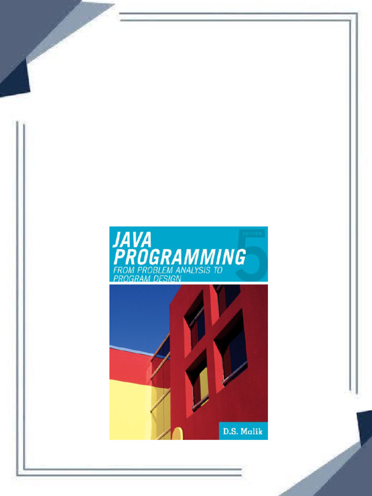 Java TM Programming From Problem Analysis to Program Design 5th Edition D. S. Malik - The ebook ...