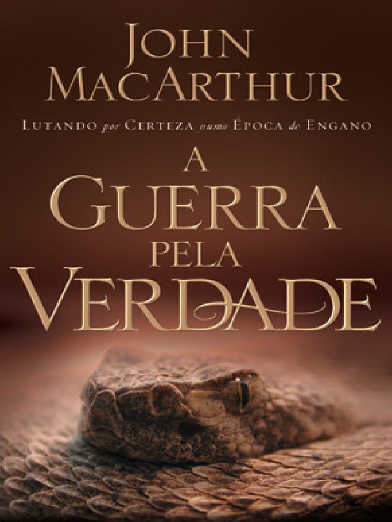 A Guerra Pela Verdade - John MacArthur | PDF | Deus | Verdade