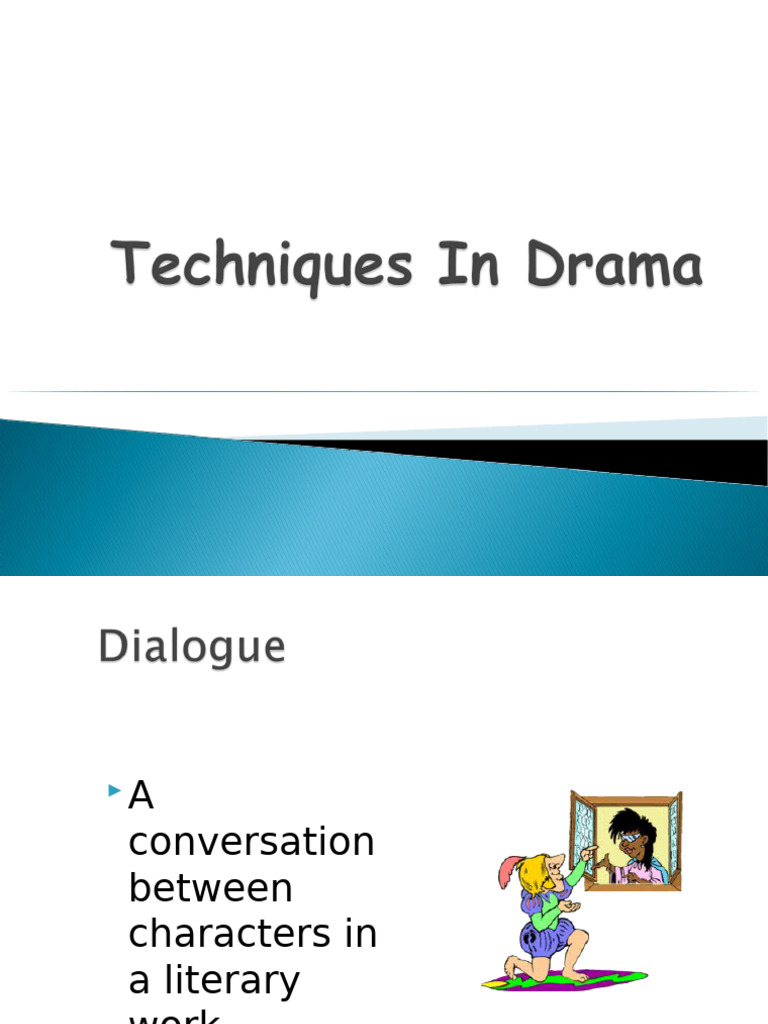 Techniques in Drama_6 | PDF