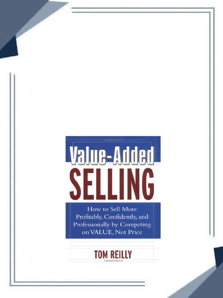 Value added selling how to sell more profitably confidently and ...