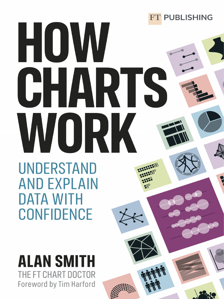 Alan Smith - How Charts Work - Understand and Explain Data With ...