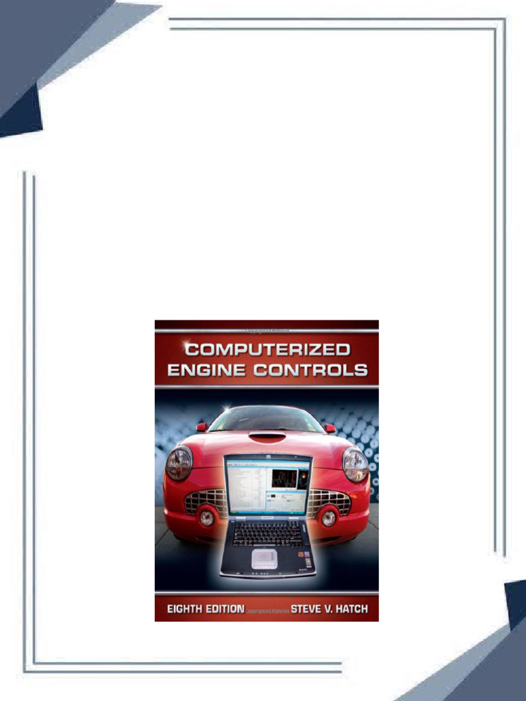 Computerized Engine Controls 8th Edition Steve V. Hatch - The full ebook with complete content ...