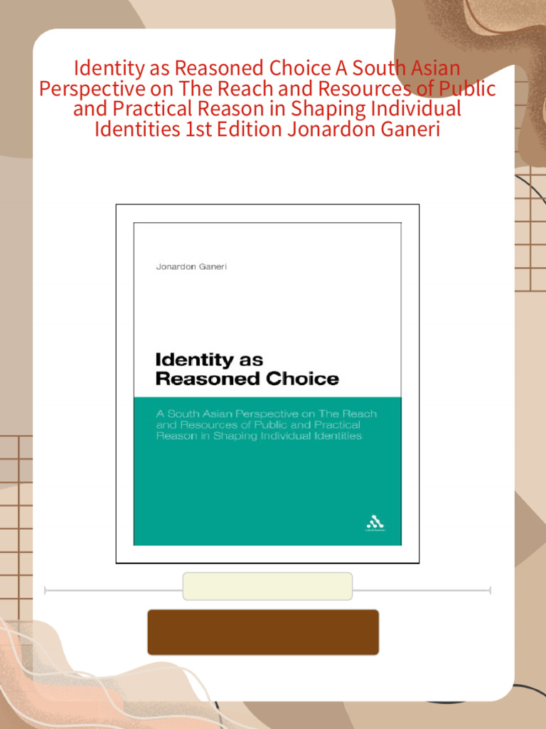 Identity as Reasoned Choice A South Asian Perspective on The Reach and Resources of Public and ...