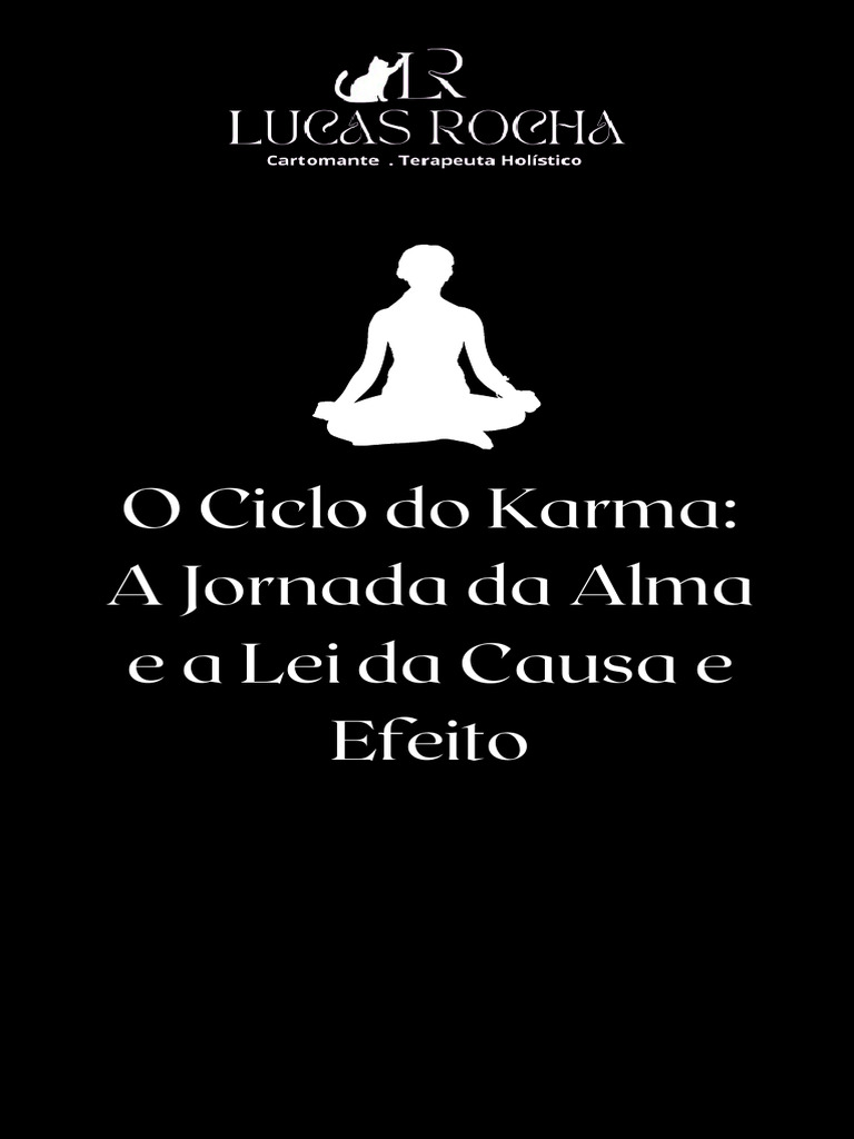 O Ciclo Do Karma a Jornada Da Alma e a Lei Da Causa e Efeito | PDF ...