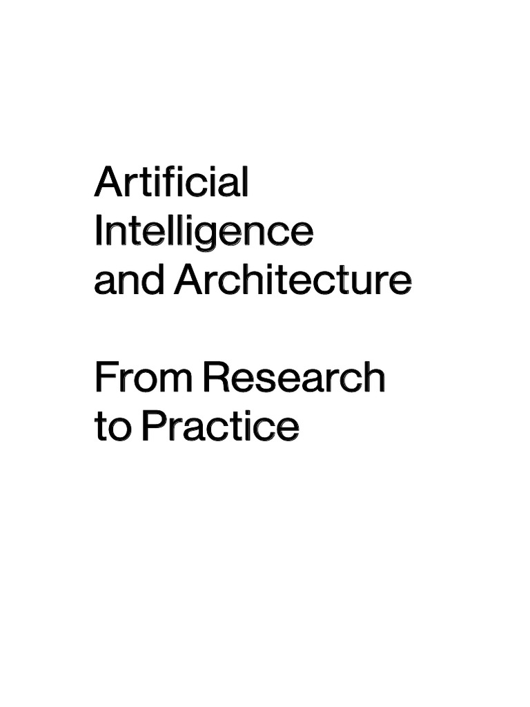 Artificial Intelligence and Architecture From Research To Practice 9783035624045 9783035624007 ...