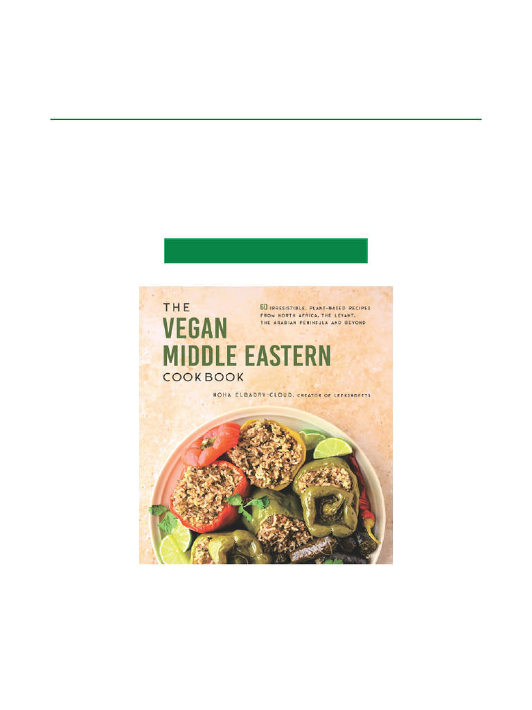 The Vegan Middle Eastern Cookbook 60 Irresistible, Plant Based Recipes ...