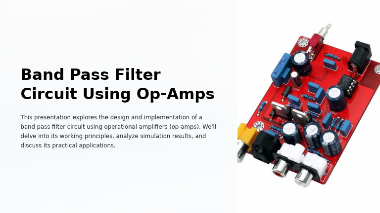 Band Pass Filter Circuit Using Op Amps | PDF