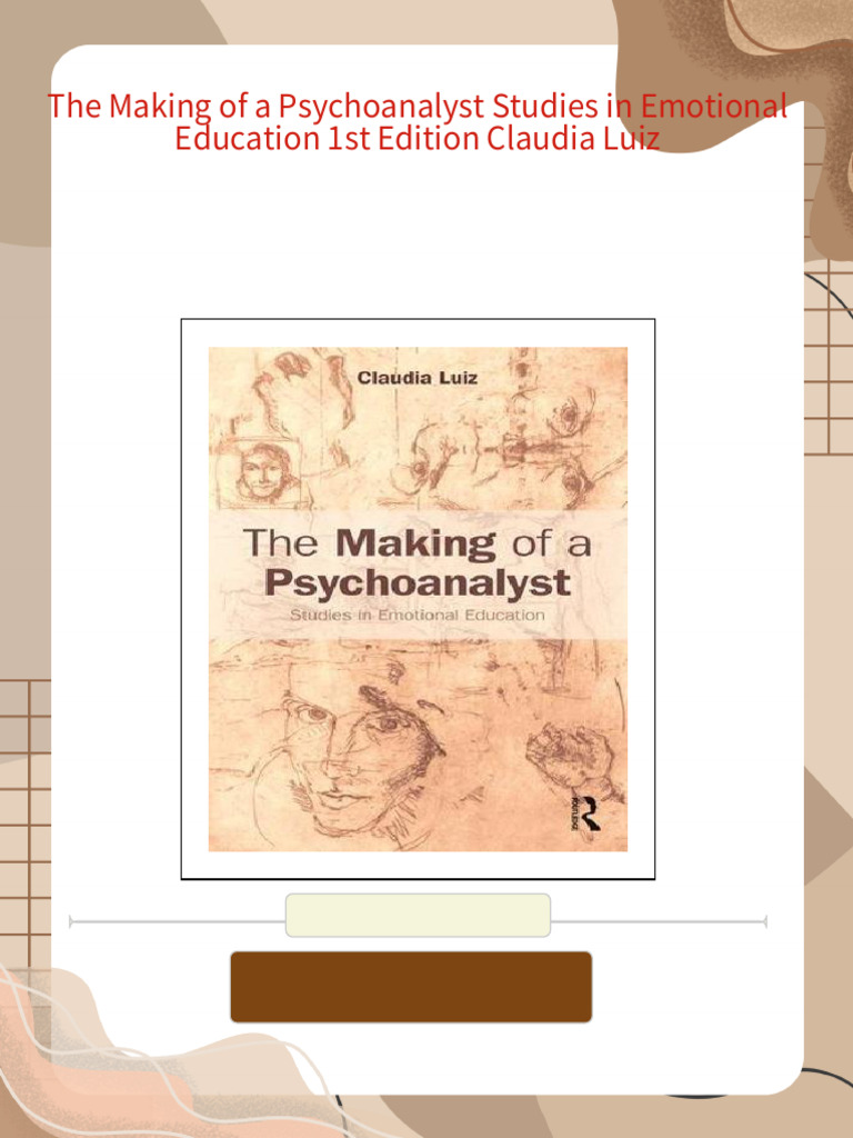 The Making of A Psychoanalyst Studies in Emotional Education 1st Edition Claudia Luiz | PDF ...