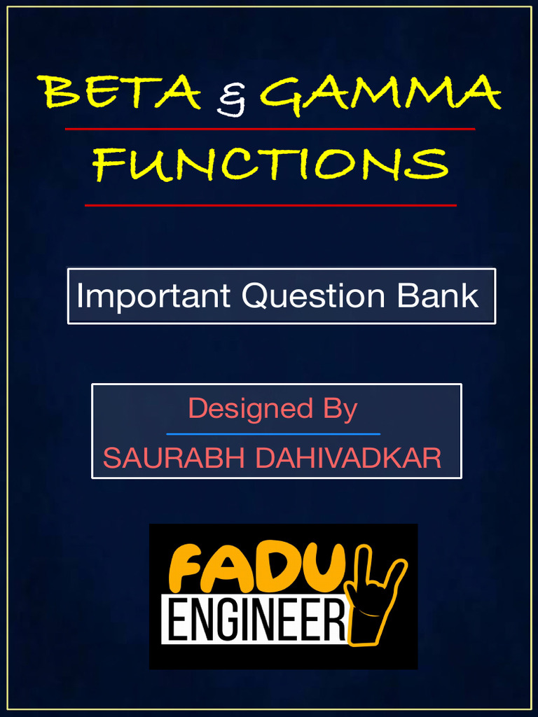 BETA - GAMMA FUNCTIONS by SAURABH DAHIVADKAR | PDF