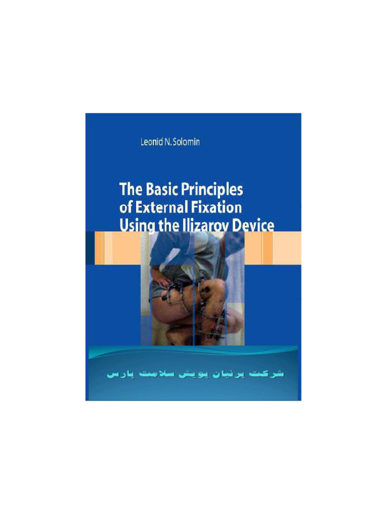 The Basic Principles of External Fixation Using The Ilizarov 1 | PDF