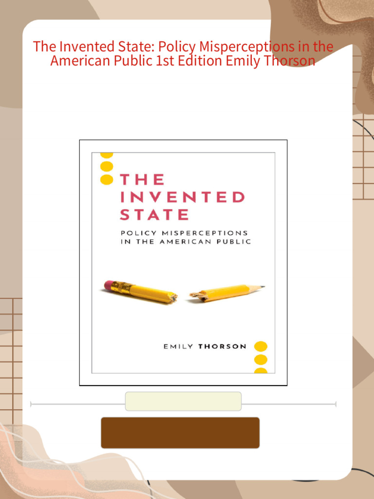 The Invented State: Policy Misperceptions in the American Public 1st ...