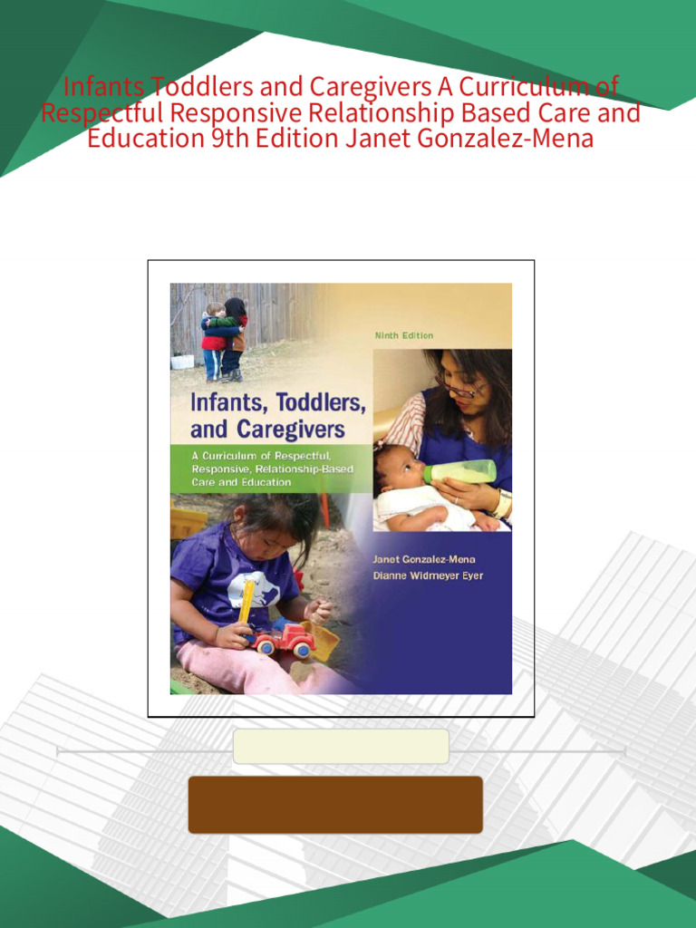 Infants Toddlers and Caregivers A Curriculum of Respectful Responsive Relationship Based Care ...