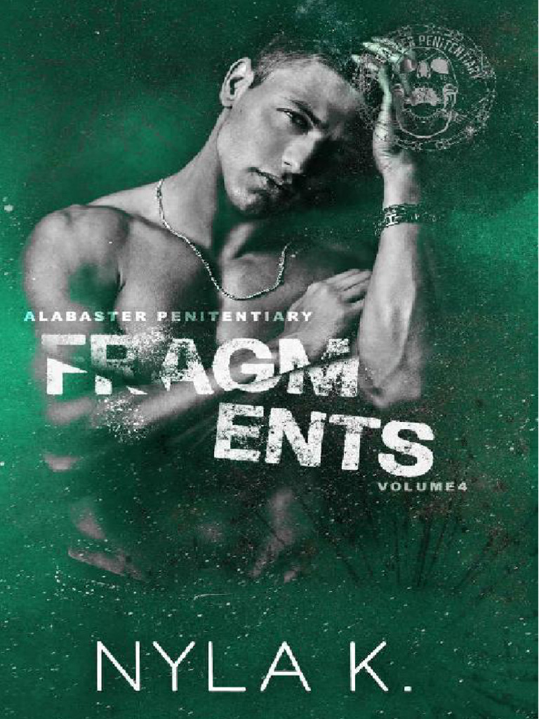 Fragments (Alabaster Penitentiary #4) by Nyla K | PDF | Tempo | Dormir