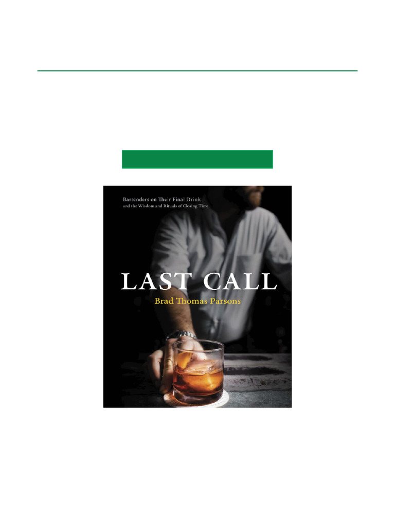 Exclusive Deal Last Call Bartenders On Their Final Drink and The Wisdom ...