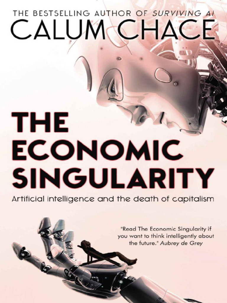 Calum Chace - The Economic Singularity Artificial Intelligence and The ...