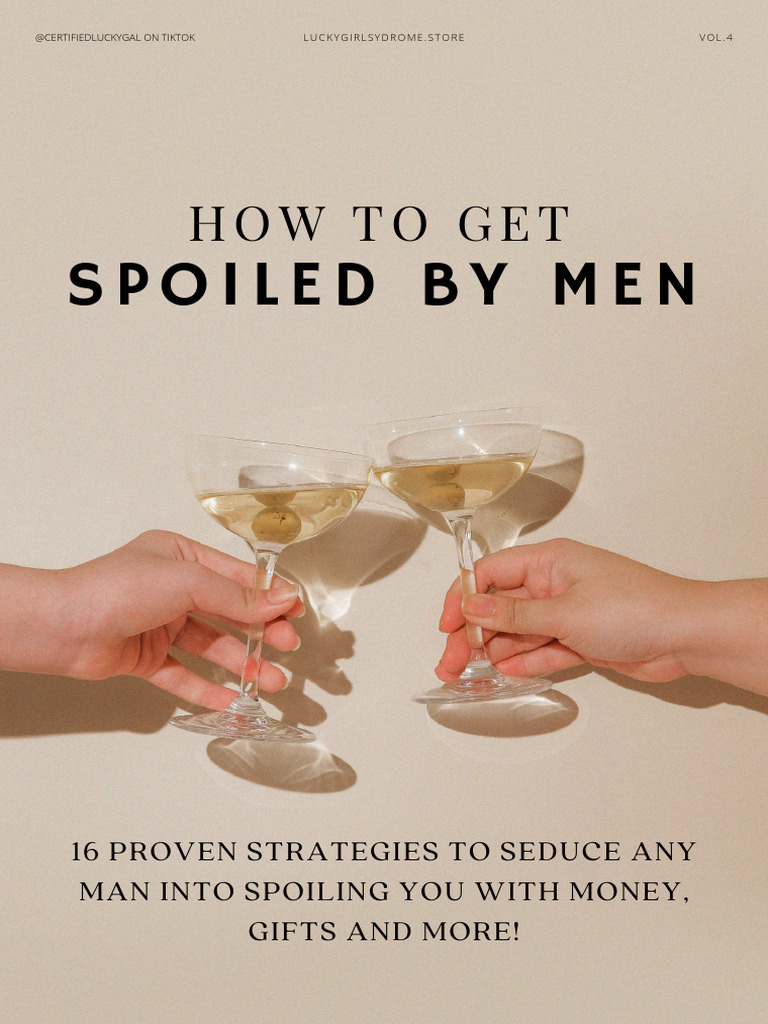 How To Get Spoiled by Men | PDF