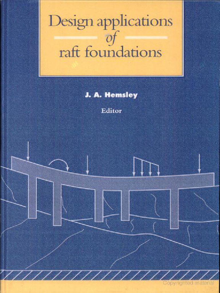 J. A. Hemsley - Design Applications of Raft Foundations-Thomas Telford ...