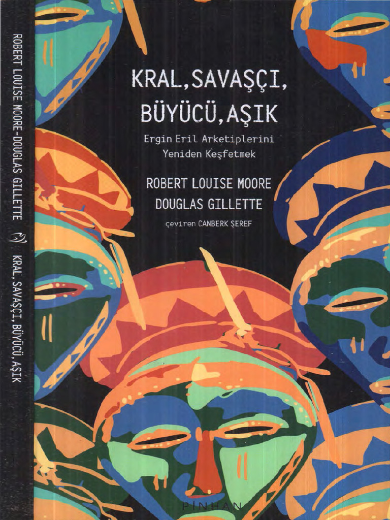 Robert Louise Moore Douglas Gillette Kral Savaşçı Büyücü Aşık Pinhan | PDF